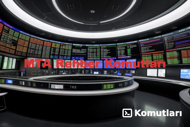MTA Rehber Komutları - Komutları