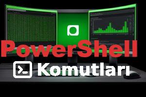 Windows PowerShell Komutları - Komutları